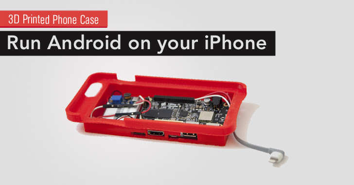 How to Run Android on your iPhone using this 3D Printed Phone Case