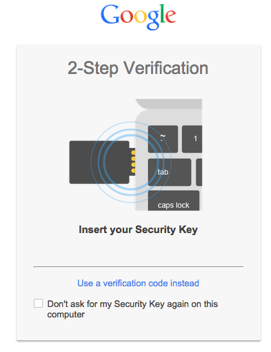 Google Launches USB-Based "Security Key" To Strengthen 2-Step Verification